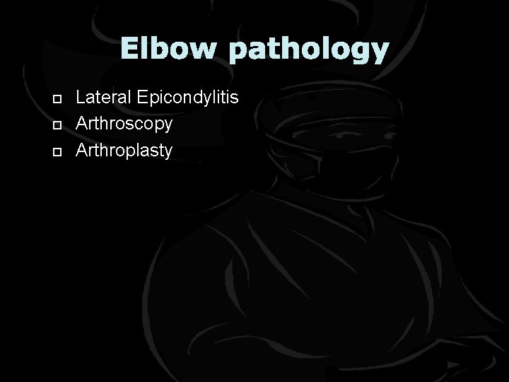 WHATS NEW IN ELBOWS Lee Van Rensburg May