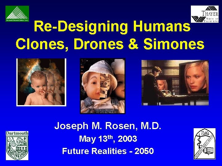 ReDesigning Humans Clones Drones Simones Joseph M Rosen