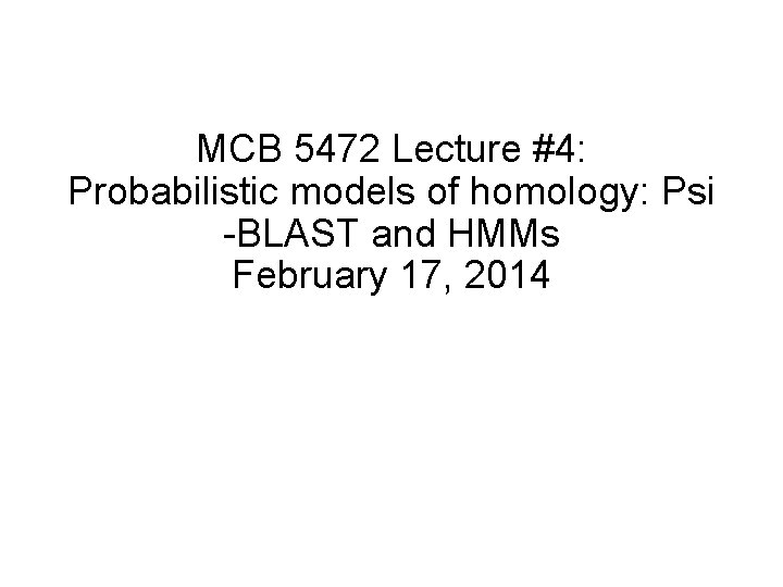 MCB 5472 Lecture 4 Probabilistic models of homology