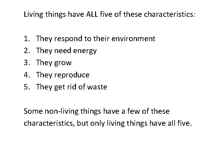 Characteristics of Living Things Definition Stimulus Anything that