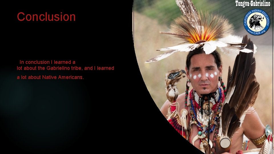 The Gabrielinos A Native American Tribe BY KYLE