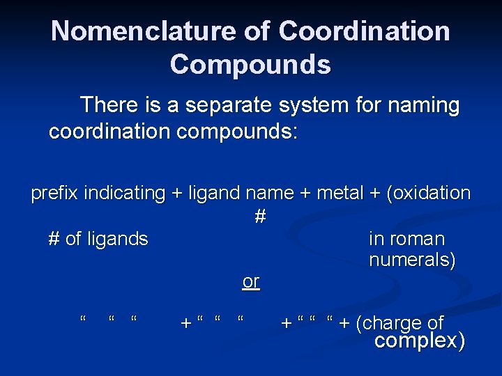 Transition Metal Complexes I The structures nomenclature and