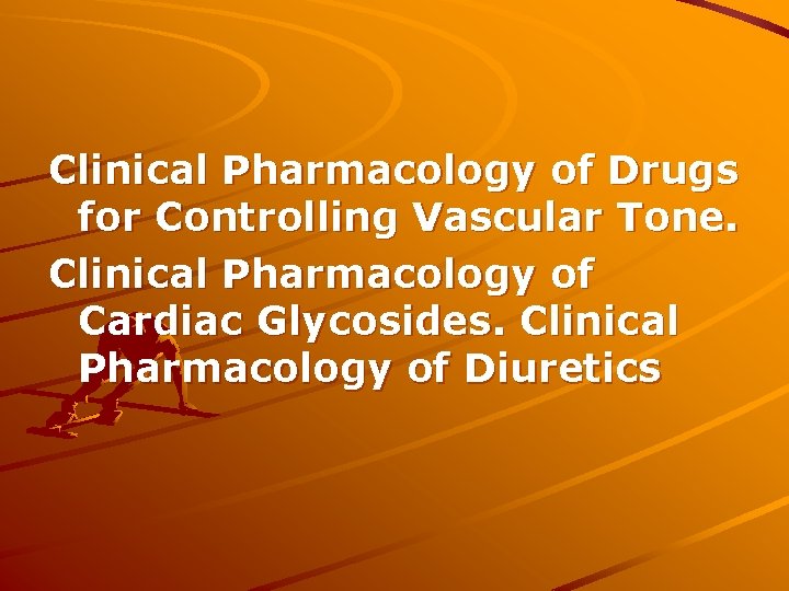 Clinical Pharmacology of Drugs for Controlling Vascular Tone
