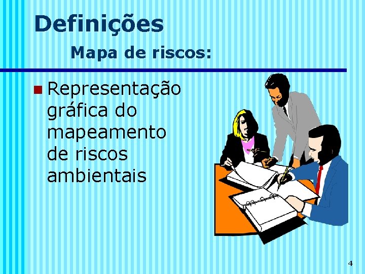 A SIMPLICIDADE DO MAPA DE RISCOS n Mapa