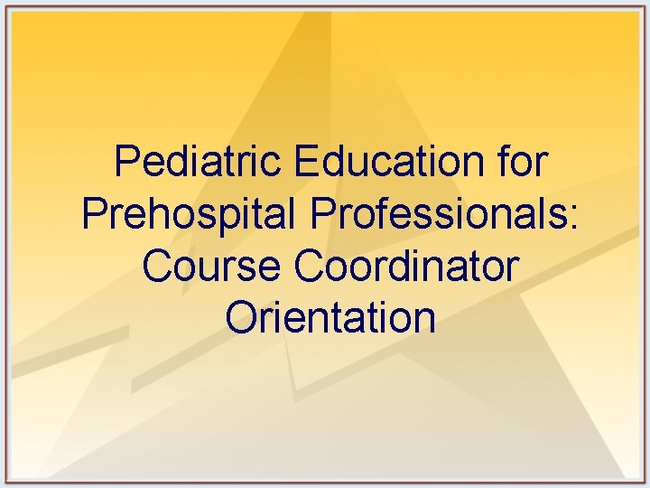 Pediatric Education for Prehospital Professionals Course Coordinator ...