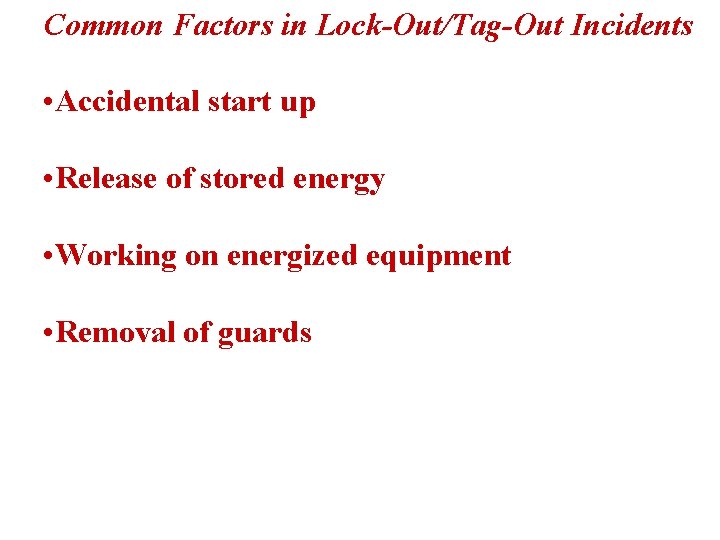 Hydraulic Electrical Steam CONTROL OF HAZARDOUS ENERGY LOCKOUTTAGOUT