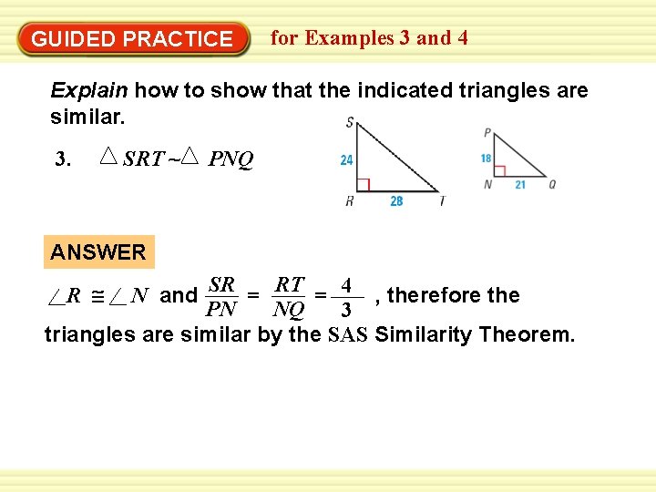 EXAMPLE 3 Use the SAS Similarity Theorem Leanto