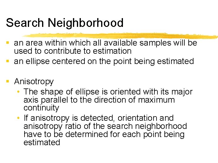 Geo 479579 Geostatistics Ch 14 Search Strategies Introduction
