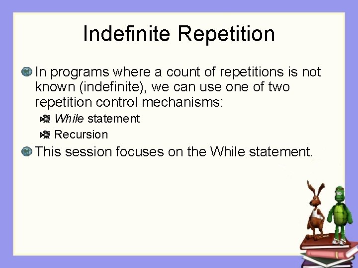 Repetition Definite Loops Alice Repetition In many kinds