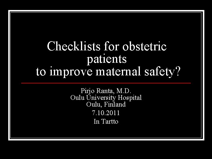 Checklists for obstetric patients to improve maternal safety