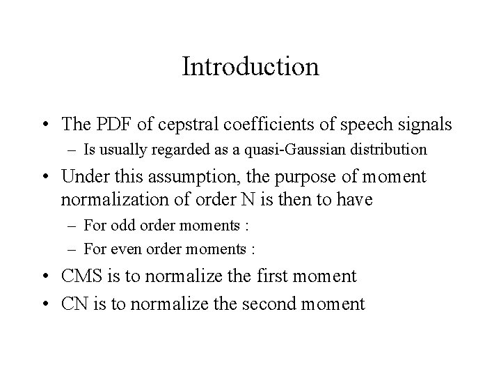 Introduction The PDF of cepstral coefficients of speech