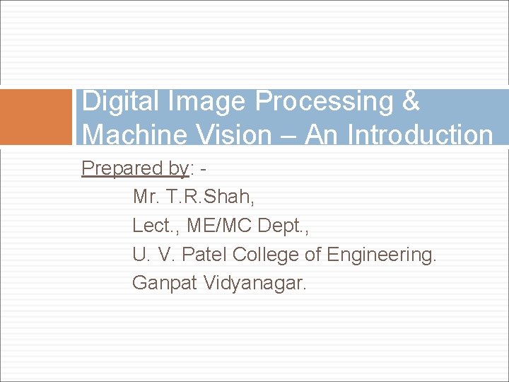 Digital Image Processing Machine Vision An Introduction Prepared