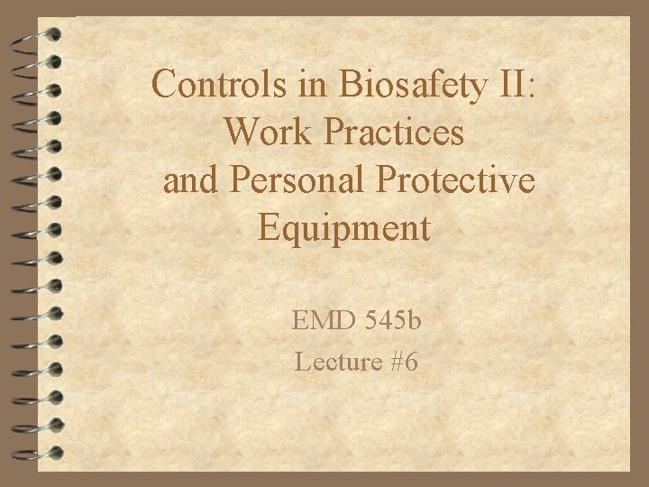 Controls in Biosafety II Work Practices and Personal