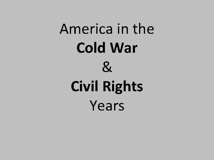 America in the Cold War Civil Rights Years