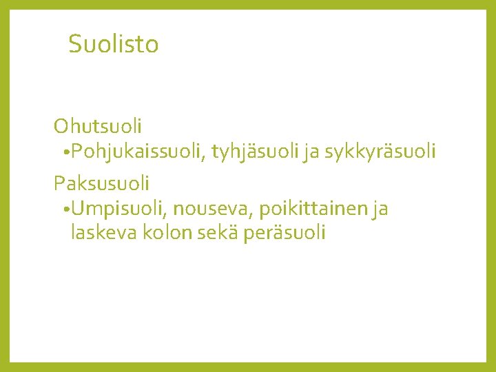 RUOANSULATUSELIMISTN RAKENNE JA TOIMINTA Ruoansulatuselimist ...