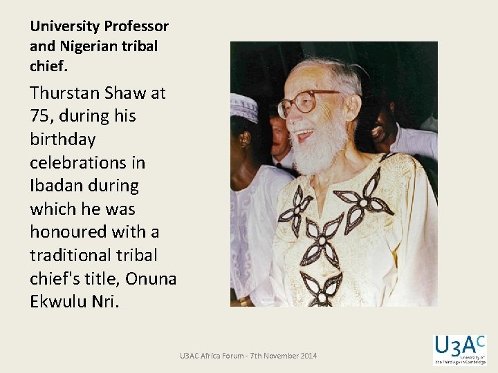 The Archaeological Legacy of Prof Thurston Shaw in