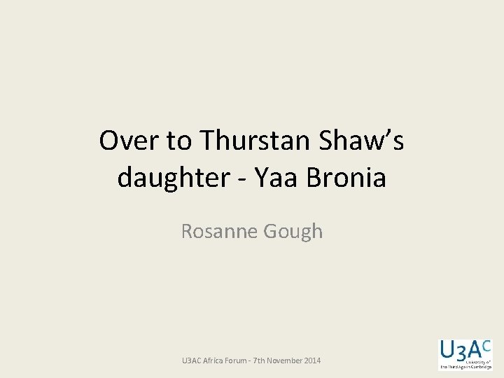 The Archaeological Legacy of Prof Thurston Shaw in