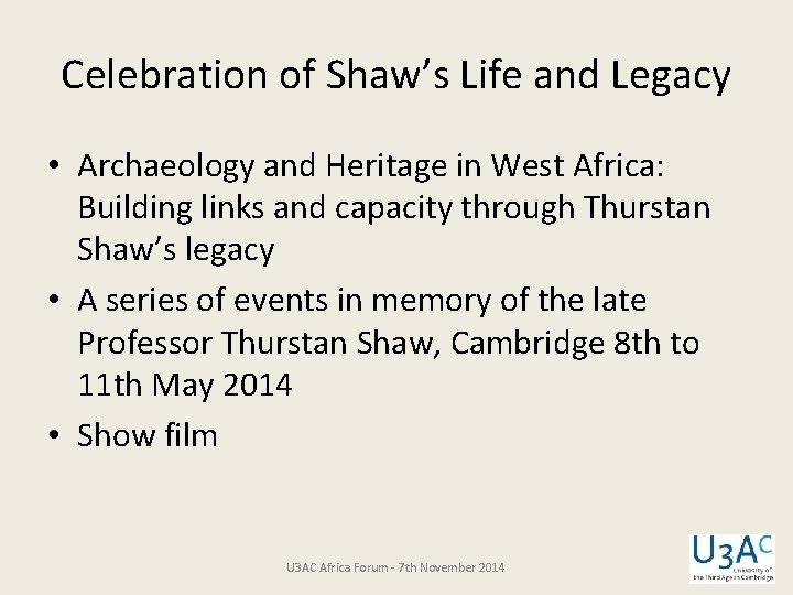 The Archaeological Legacy of Prof Thurston Shaw in