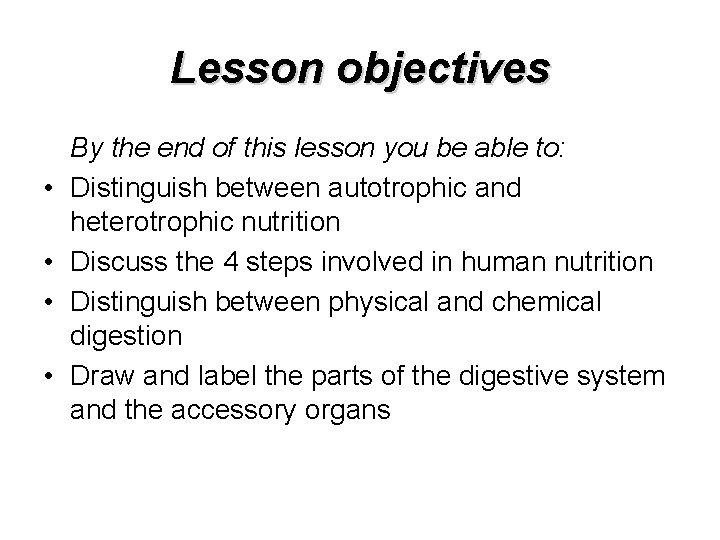 Human Nutrition Lesson objectives By the end of