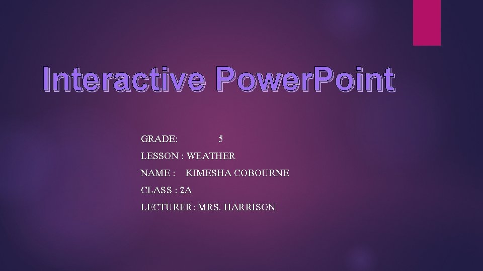Interactive Power Point GRADE 5 LESSON WEATHER NAME