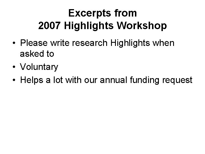 Excerpts from 2007 Highlights Workshop Please write research