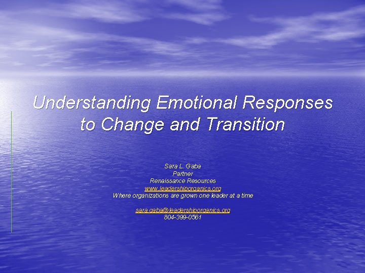 Understanding Emotional Responses to Change and Transition Sara