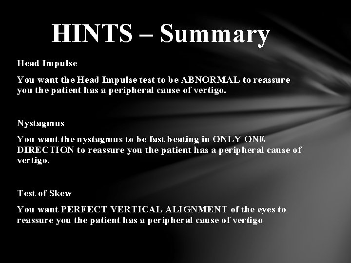 Posterior Stroke and the H I N T