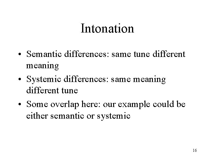 LELA 10082 LectureII Describing accents II 1 Differences