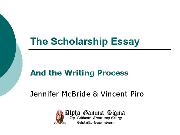 The Scholarship Essay And the Writing Process Jennifer
