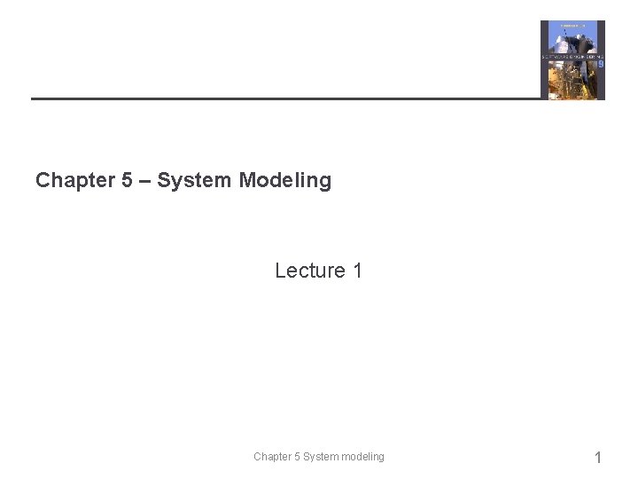 Chapter 5 System Modeling Lecture 1 Chapter 5