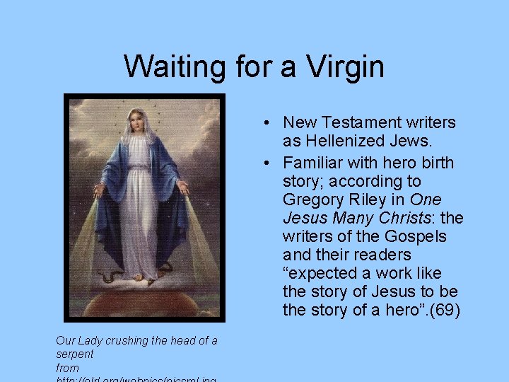 The Virgin Mary the iconography of a goddess