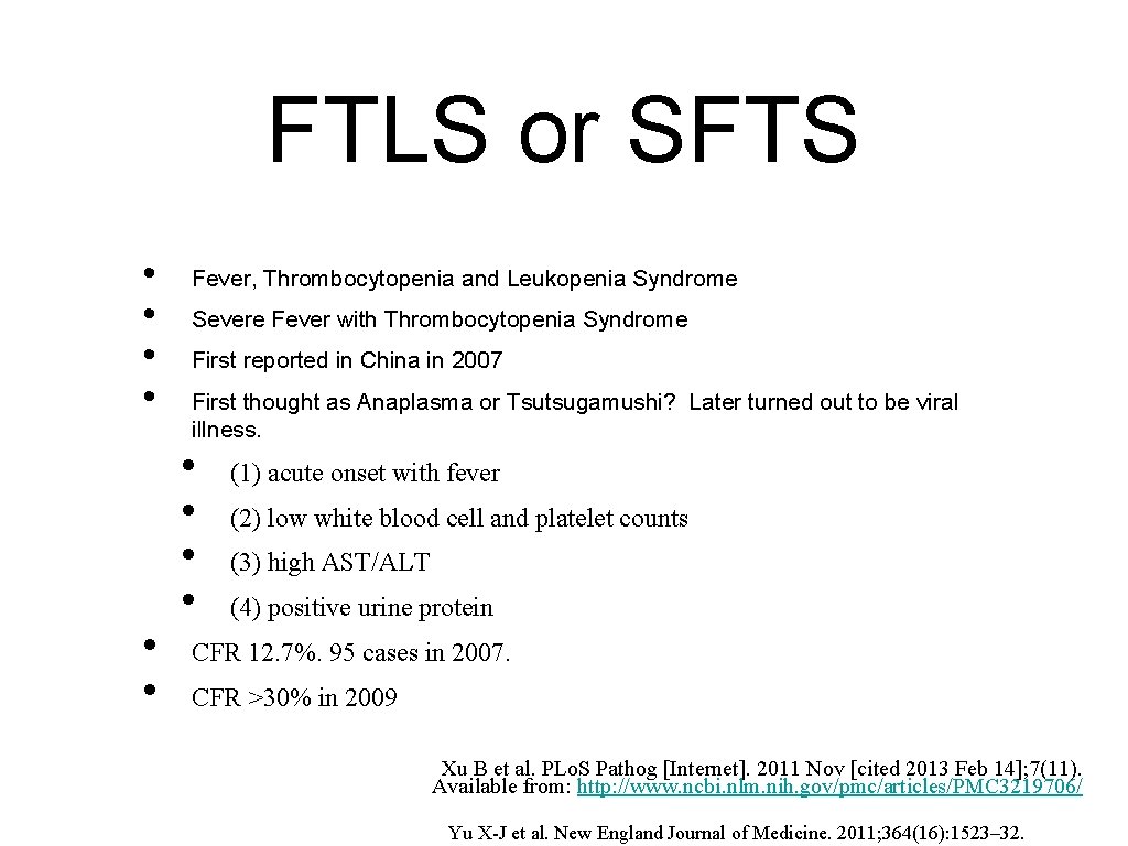 FTLS or SFTS Fever Thrombocytopenia and Leukopenia Syndrome