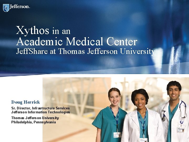 Xythos in an Academic Medical Center Jeff Share