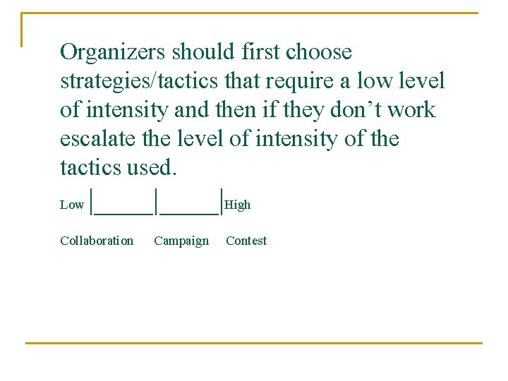 Intervention planning Using strategies and tactics Strategies are