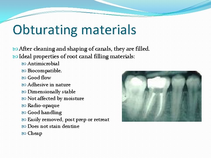 Endodontic Materials Root canal obturation materials Obturating materials