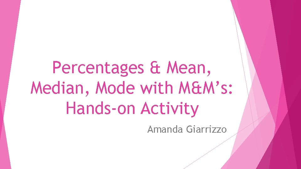 Percentages Mean Median Mode with MMs Handson Activity
