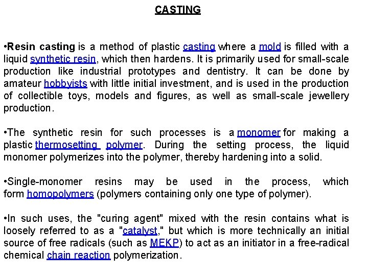 ROTATIONAL MOULDING INTRODUCTION Rotational moulding is a process