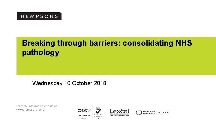 Breaking through barriers consolidating NHS pathology Chair Adrian