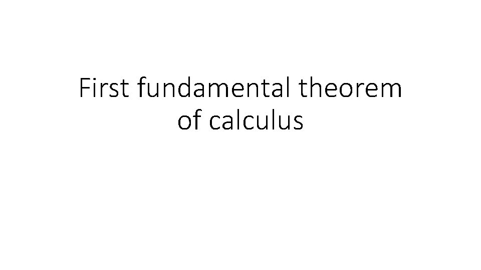 First fundamental theorem of calculus In section 5