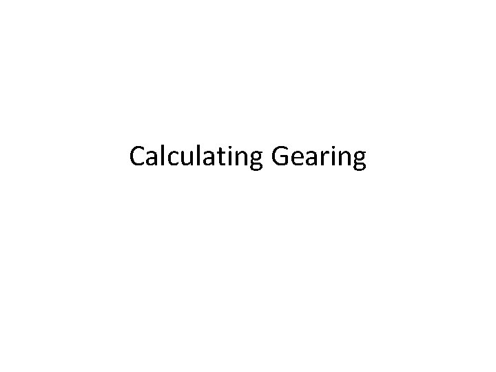 Calculating Gearing What does gearing measure The gearing
