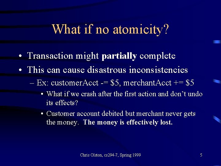 Atomicity in Electronic Commerce J D Tygar UCB