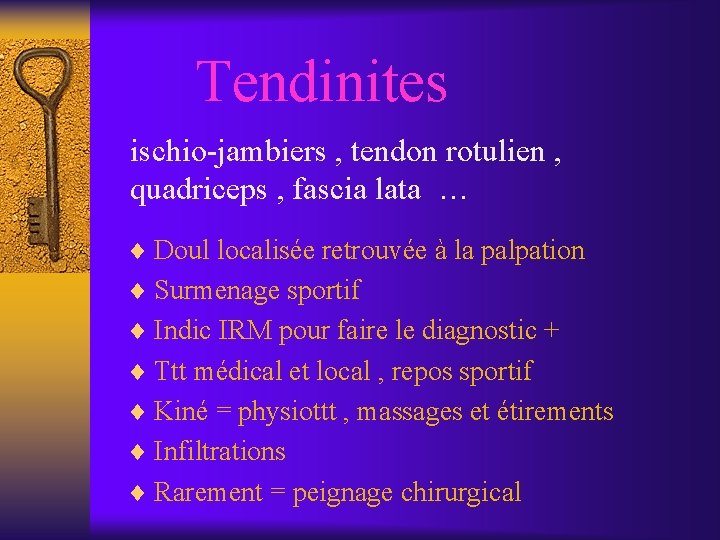 Douleurs de genou ORIENTATION DIAGNOSTIQUE ET THERAPEUTIQUE Douleurs