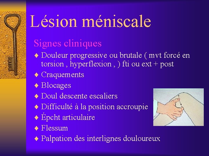 Douleurs de genou ORIENTATION DIAGNOSTIQUE ET THERAPEUTIQUE Douleurs