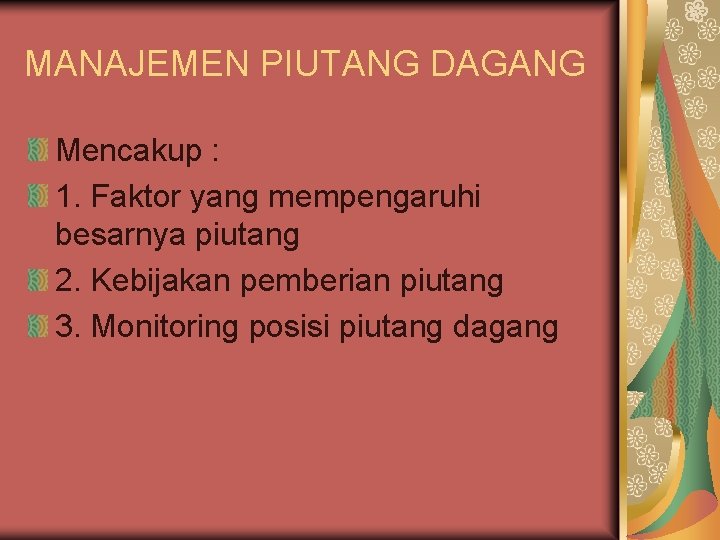 MANAJEMEN PIUTANG DAGANG DAN PERSEDIAAN Leonita Putri SE