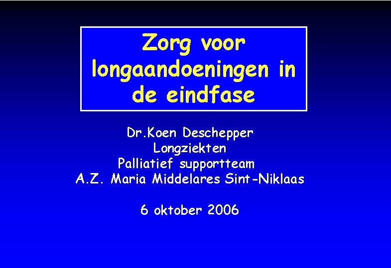 Zorg voor longaandoeningen in de eindfase Dr Koen