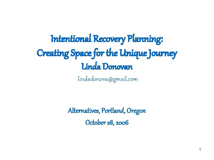 Intentional Recovery Planning Creating Space for the Unique