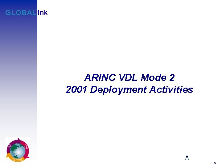 GLOBAL ink VHF Digital Link Mode 2 Progress