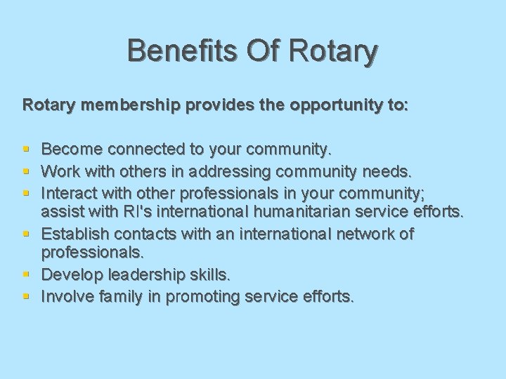 What is Rotary Our Motto SERVICE ABOVE SELF