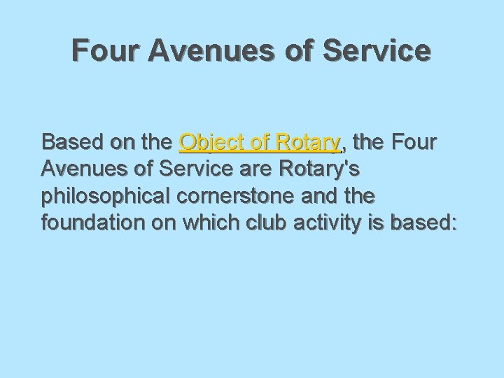 What is Rotary Our Motto SERVICE ABOVE SELF
