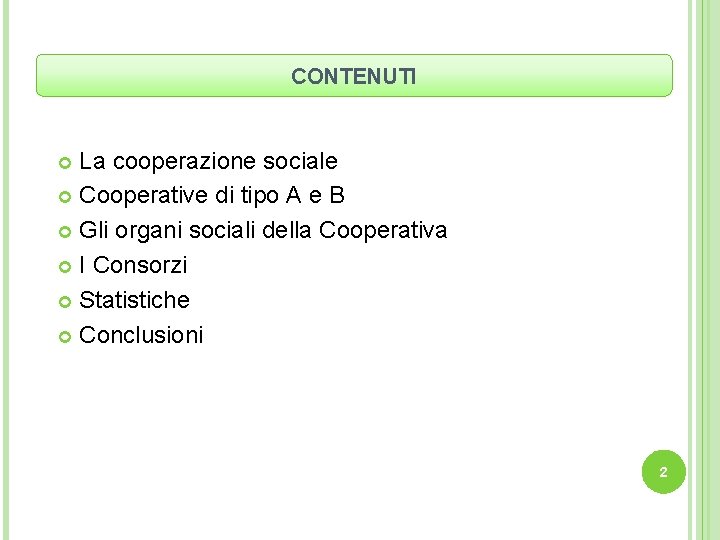 LA COOPERAZIONE SOCIALE DI TIPO A E B